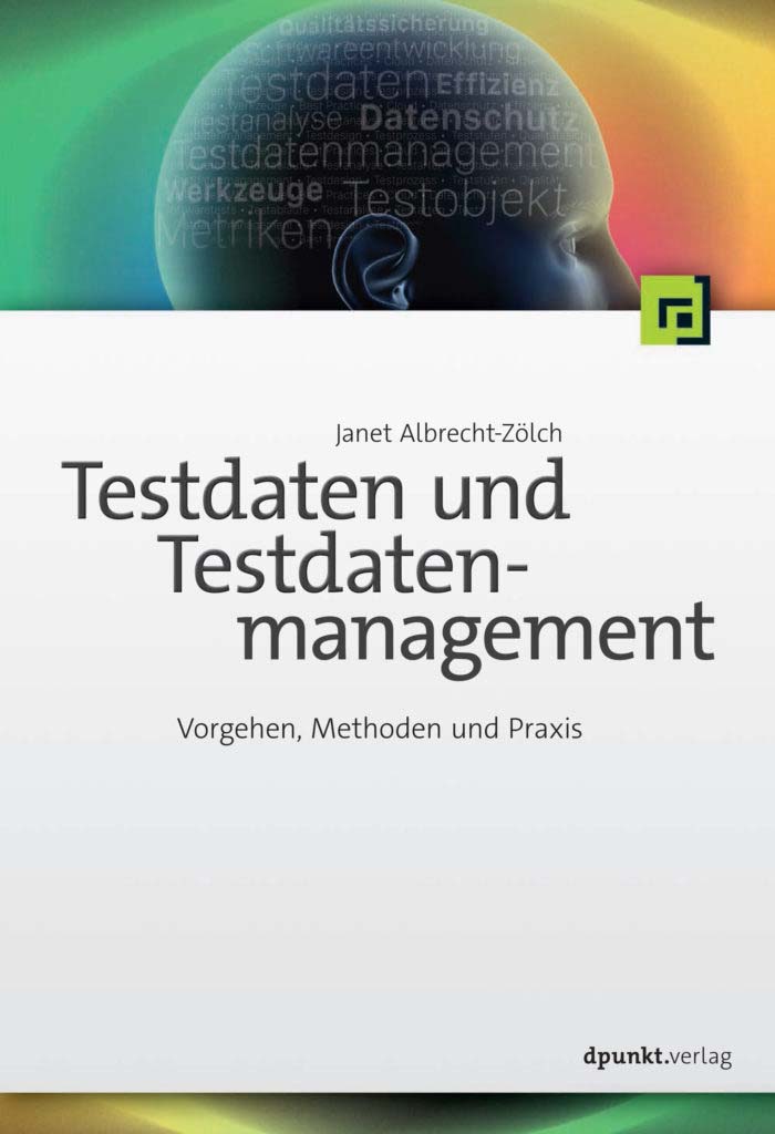 Testdaten und Testdatenmanagement • Buch oder E-Book kaufen • dpunkt.verlag