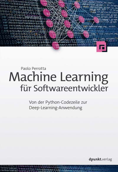 Praxiseinstieg Machine Learning mit Scikit-Learn, Keras und TensorFlow ...